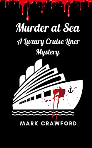 Amazon.com: Murder at Sea: A Luxury Cruise Liner Mystery eBook ...
