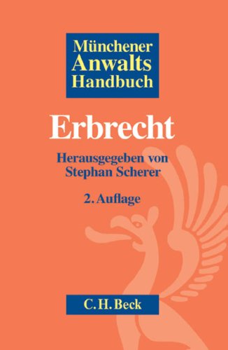 Münchener Anwaltshandbuch Erbrecht : Scherer, Stephan, Andres, Joerg ...