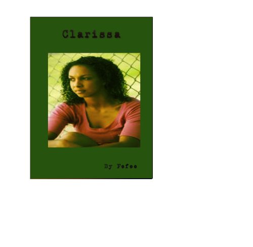 Clarissa - Kindle edition by Fefee. Literature & Fiction Kindle eBooks ...