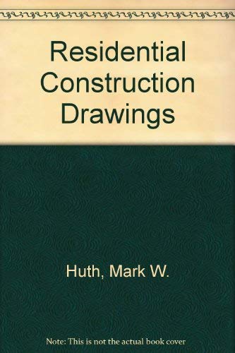 Residential Construction Drawings: Mark W. Huth: 9780442236113: Amazon ...