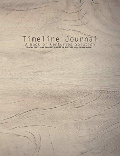 Timeline Journal: A Book of Centuries Solution: Atkins, Amy ...