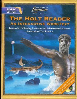 The Holt Reader: An Interactive WorkText, 3rd Course (Elements of ...