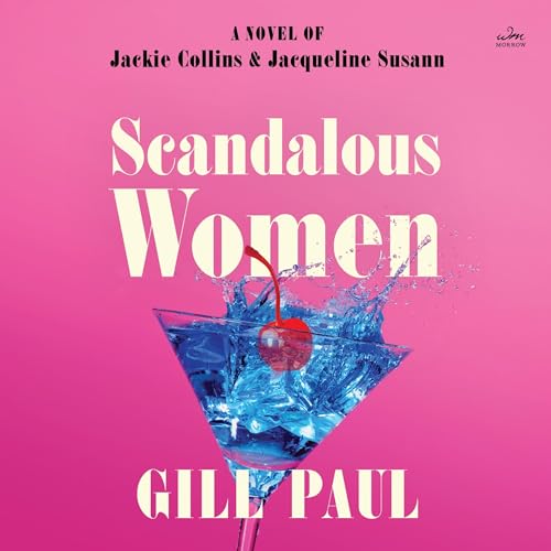 Amazon.com: Scandalous Women: A Novel of Jackie Collins and Jacqueline ...