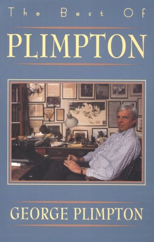 The Best of Plimpton: Plimpton, George: 9780871135032: Amazon.com: Books