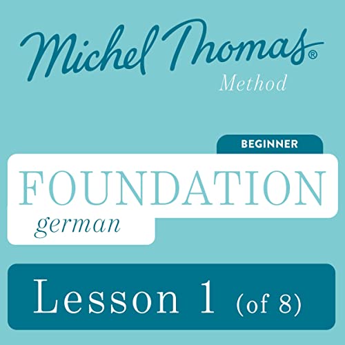 Amazon.com: Foundation German (Michel Thomas Method) - Lesson 6 of 8 ...