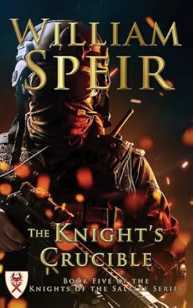 Amazon.com: The Knight's Crucible (Knights of the Saltire ...
