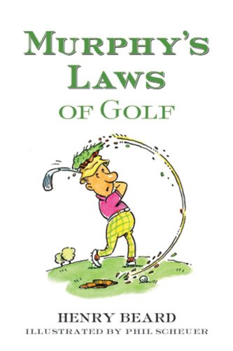 Murphy's Laws of Golf: Beard, Henry, Scheuer, Phil: Amazon.com: Books