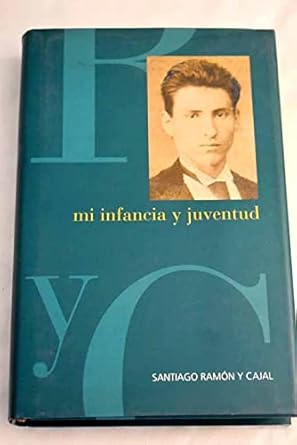 Mi infancia y juventud : Santiago Ramón y Cajal Junquera: Amazon.com.mx ...