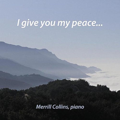 Amazon.com: I Give You My Peace - Single : Merrill Collins: Digital Music