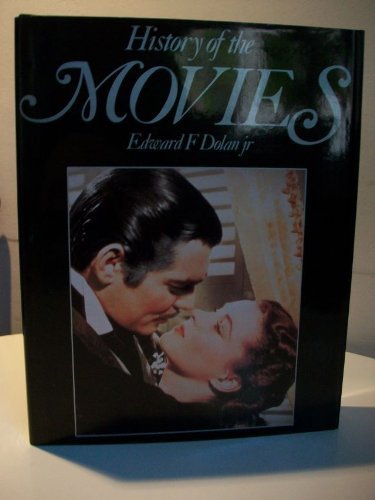 History of the Movies: Dolan, Edward F., Color & b/w Photos ...