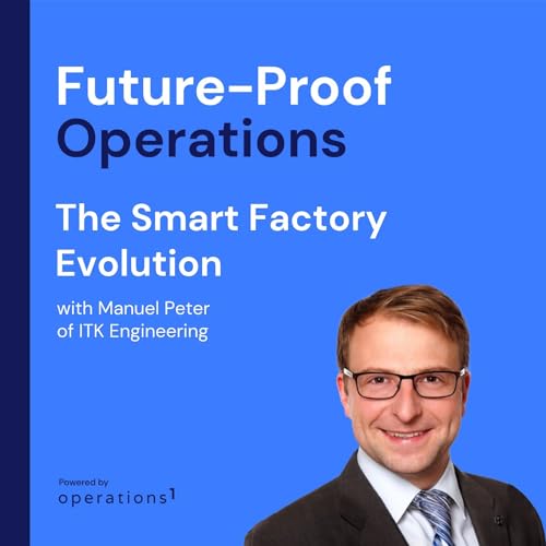 The Smart Factory Evolution with Manuel Peter of ITK Engineering ...