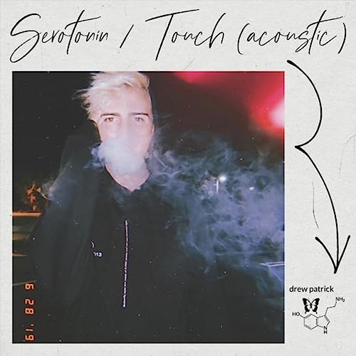 Amazon Music - Drew PatrickのSerotonin / Touch (Acoustic) [Explicit ...