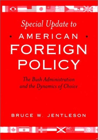 Special Update to American Foreign Policy: The Bush Administration and ...