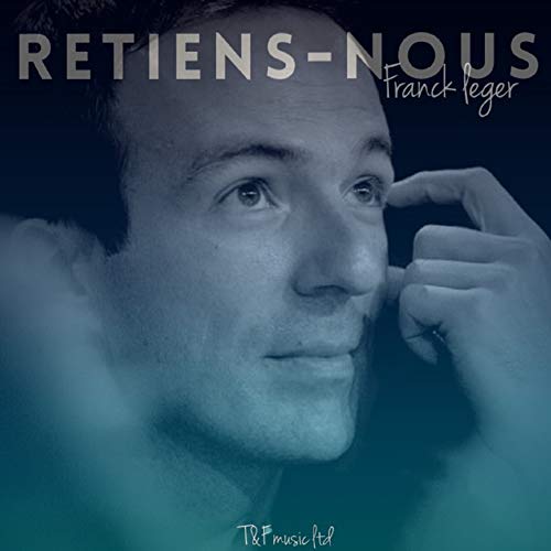 Play Retiens nous by Franck LEGER on Amazon Music