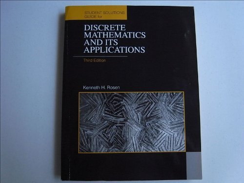 Discrete Mathematics and Its Applications: Student's Solutions Manual: Kenneth H. Rosen ...
