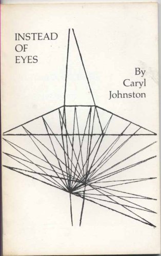 Instead of Eyes: Caryl Johnston: Amazon.com: Books