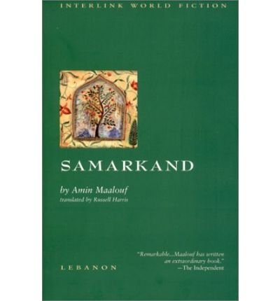 Samarkand (Interlink World Fiction): Amin Maalouf: Amazon.com: Books