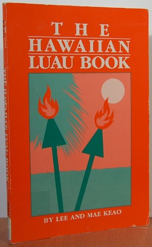 The Hawaiian Luau Book: Keao, Lee, Keao, Ma: 9780935848595: Amazon.com ...