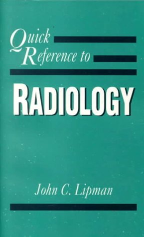 Quick Reference to Radiology: 9780838581964: Medicine & Health Science ...