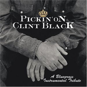 Pickin' on Clint Black - Pickin on Clint Black - Amazon.com Music