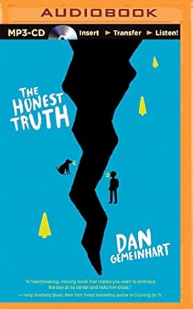 Honest Truth, The: Dan Gemeinhart, Nick Podehl: 9781491519028: Amazon ...