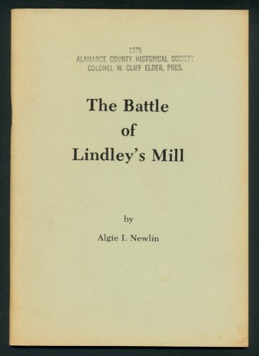 The Battle of Lindley's Mill: Newlin, Algie Innman: Amazon.com: Books