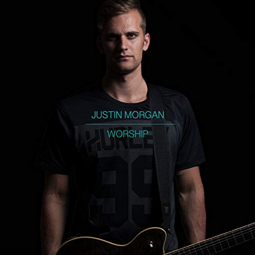 Play Worship by Justin Morgan on Amazon Music