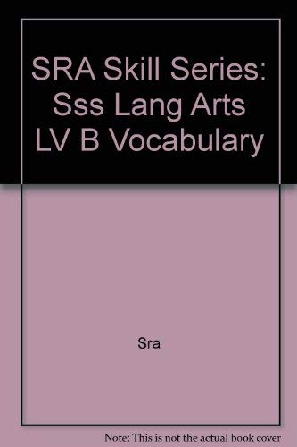 SRA Skill Series: Sss Lang Arts LV B Vocabulary: SRA/McGraw-Hill ...