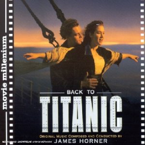 Back to Titanic: Multi-Artistes, Multi-Artistes, James Horner, James ...