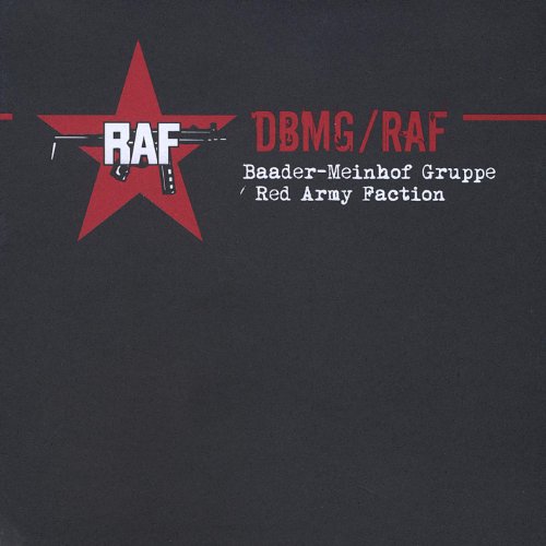 DBMG/RAF: die Baader-Meinhof Gruppe / Red Army Faction di Die Baader ...