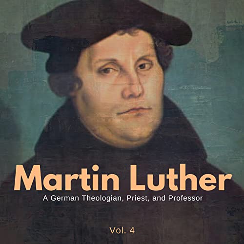 Play Martin Luther - A German Theologian, Priest, and Professor - Vol ...