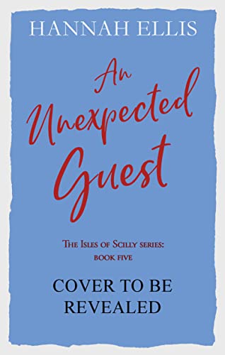 An Unexpected Guest (Isles of Scilly Book 5) eBook : Ellis, Hannah ...