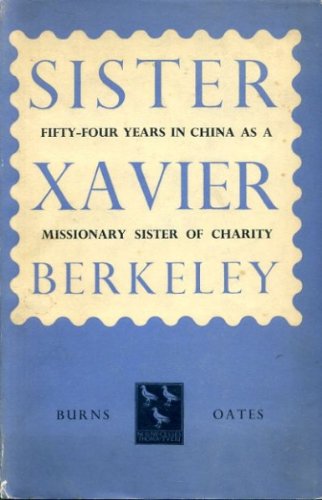 Sister Xavier Berkeley: 1861 - 1944: Sister of Charity of St. Vincent ...