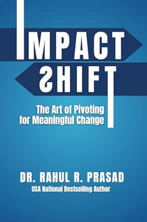Impact Shift: The Art of Pivoting for Meaningful Change (English ...