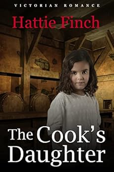 The Cook's Daughter (Rags, Riches and Romance - Early stories and other works) eBook : Finch ...