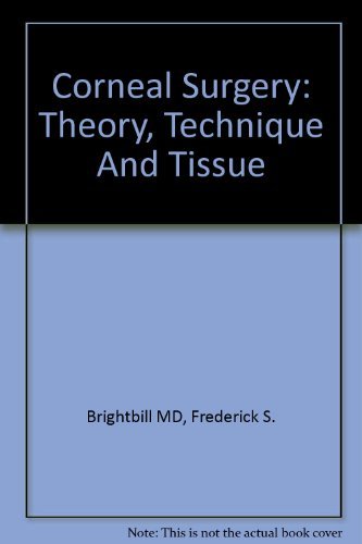 Corneal Surgery: Theory, Technique, and Tissue: 9780801664878: Medicine ...