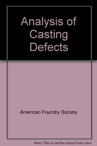Analysis of Casting Defects: American Foundry Society: 9780874330045 ...