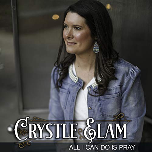 Play All I Can Do Is Pray by Crystle Elam on Amazon Music