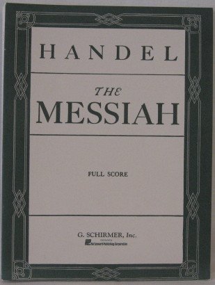 Messiah (Oratorio, 1741) Full Score (Choral Large Works): Georg ...