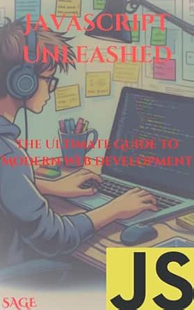 Amazon.com: Javascript Unleashed: The Ultimate Guide to Modern Web Development eBook : Mutalib ...