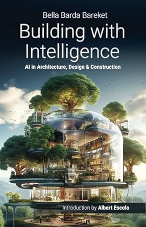 Building with Intelligence: AI in Architecture, Design & Construction ...