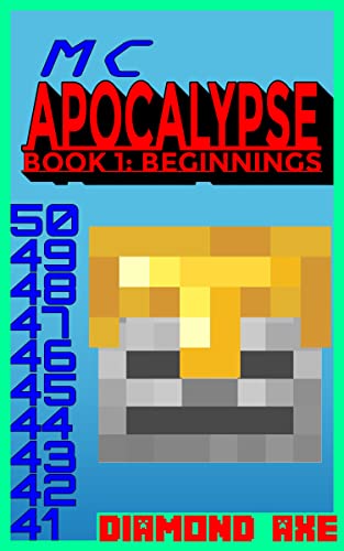 Amazon.com: Minecraft Apocalypse Book 1 - Beginnings: 50 Days 'Til ...