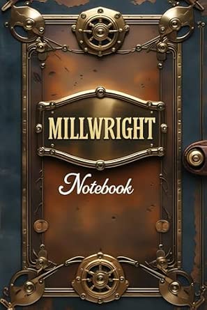 millwright notebook: lined journal for men women coworker: Publishing ...