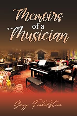 Amazon.com: Memoirs of a Musician eBook : Finkelstein, Gary : Kindle Store