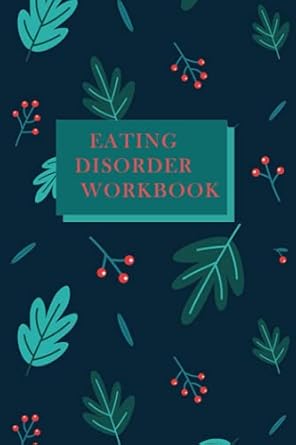 EATING DISORDER WORKBOOK: Logbook for Cognitive Behavior (CBT) Eating ...