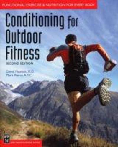 Conditioning for Outdoor Fitness: Functional Exercise & Nutrition for ...