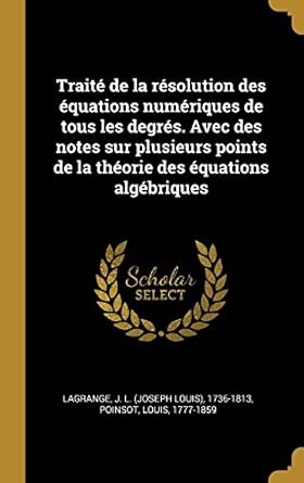 Amazon.fr - Traité de la résolution des équations numériques de tous ...