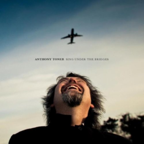 Play Sing Under the Bridges by Anthony Toner on Amazon Music