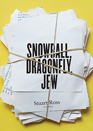 Snowball, Dragonfly, Jew: A Novel - Kindle edition by Ross, Stuart ...