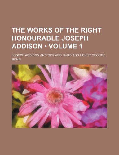 『The Works of the Right Honourable Joseph Addison』｜感想・レビュー - 読書メーター